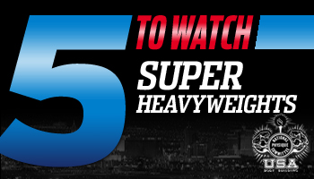 5 TO WATCH: SUPER-HEAVYWEIGHTS! | Muscle & Fitness