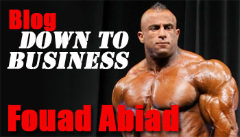 Fouad Abiad Blog - Down to Business | Muscle & Fitness