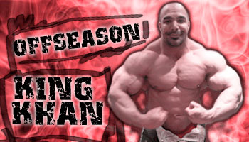 OFFSEASON KING KHAN | Muscle & Fitness