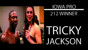 IOWA PRO 212 WINNER TRICKY JACKSON INTERVIEW WITH ANN TITONE | Muscle ...