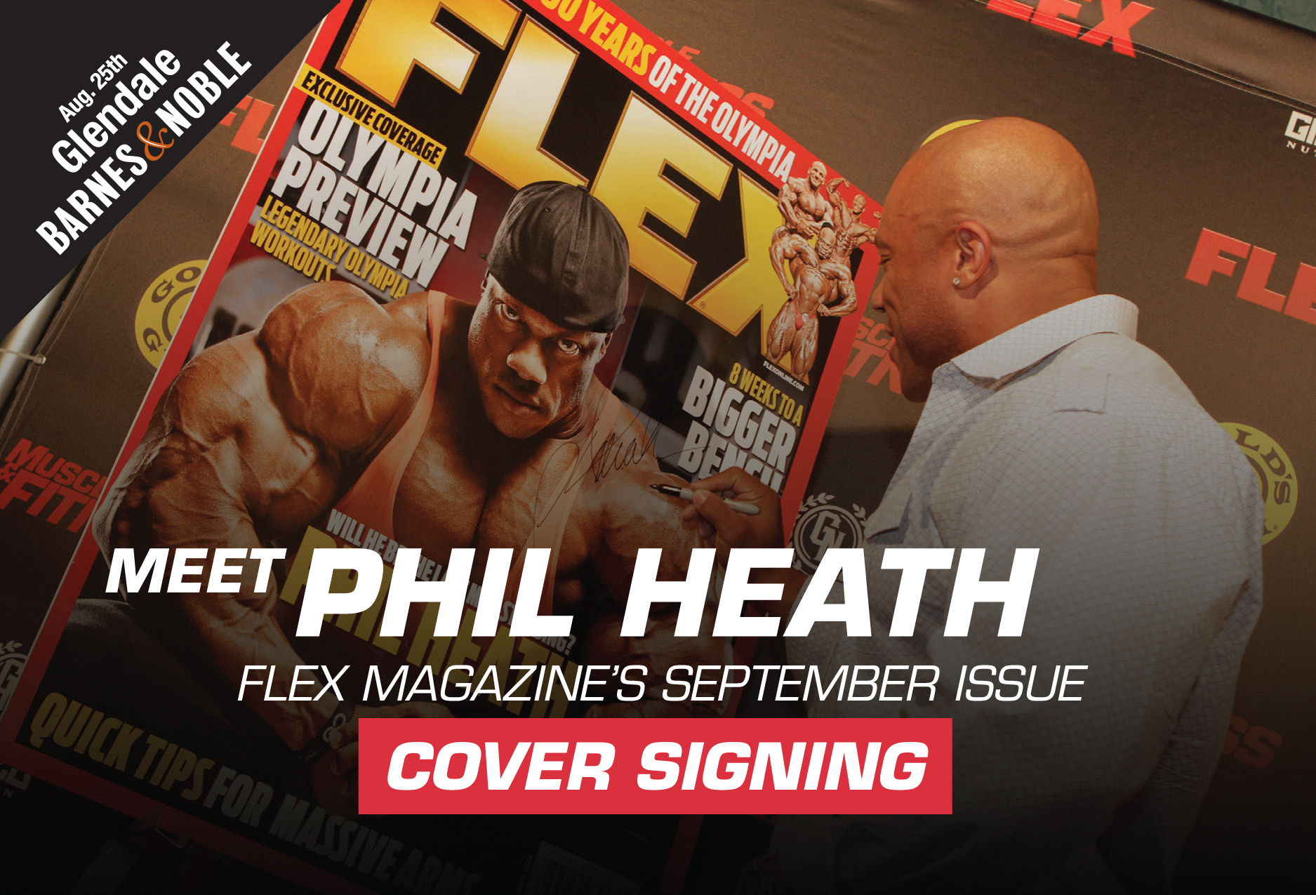 Phil Heath FLEX Magazine Cover Signing Aug 25th! | Muscle & Fitness
