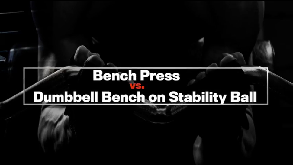 Next Level: Bench Press vs. Dumbbell Bench on Stability Ball | Muscle ...