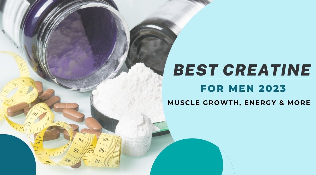 15 Greatest Creatine for Males 2023: Muscle Progress, Power & Extra ...